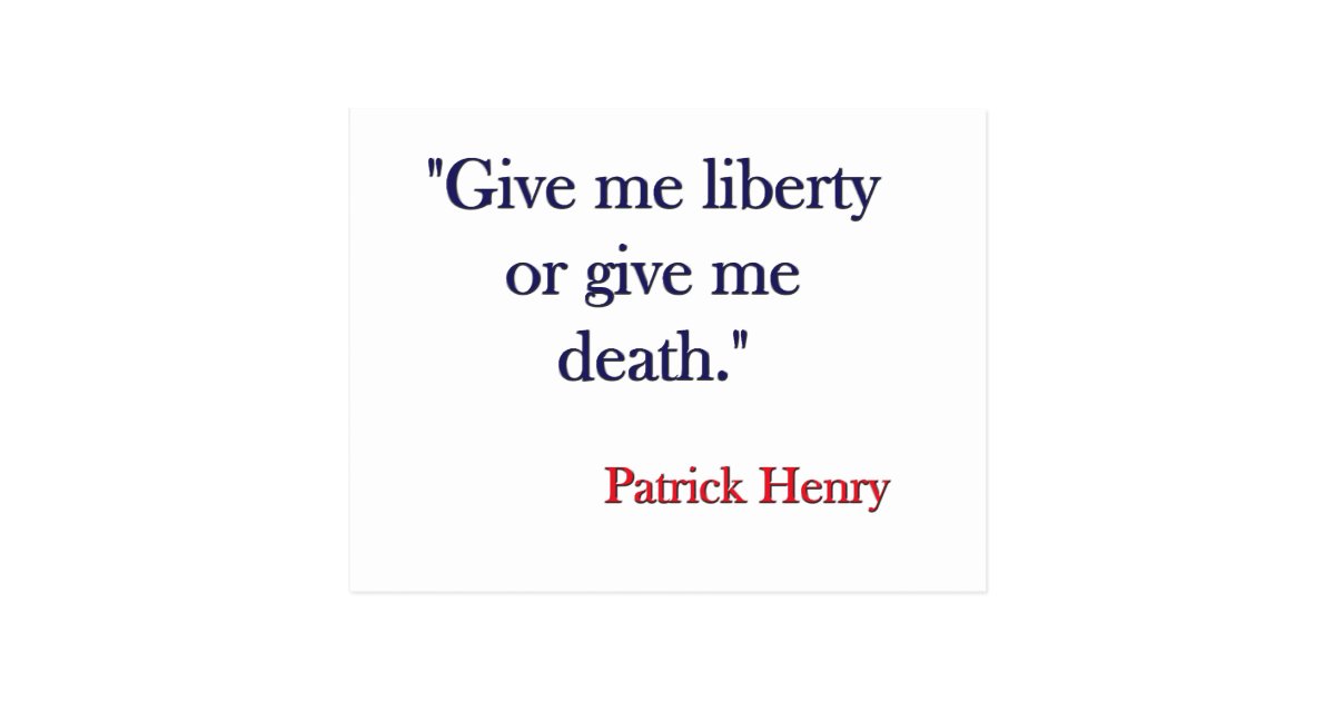 Give me Liberty or Give me Death Patrick Henry Postcard | Zazzle.com