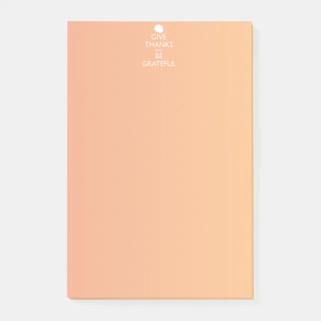 GIVE THANKS AND BE GRATEFUL POST-IT NOTES | Zazzle