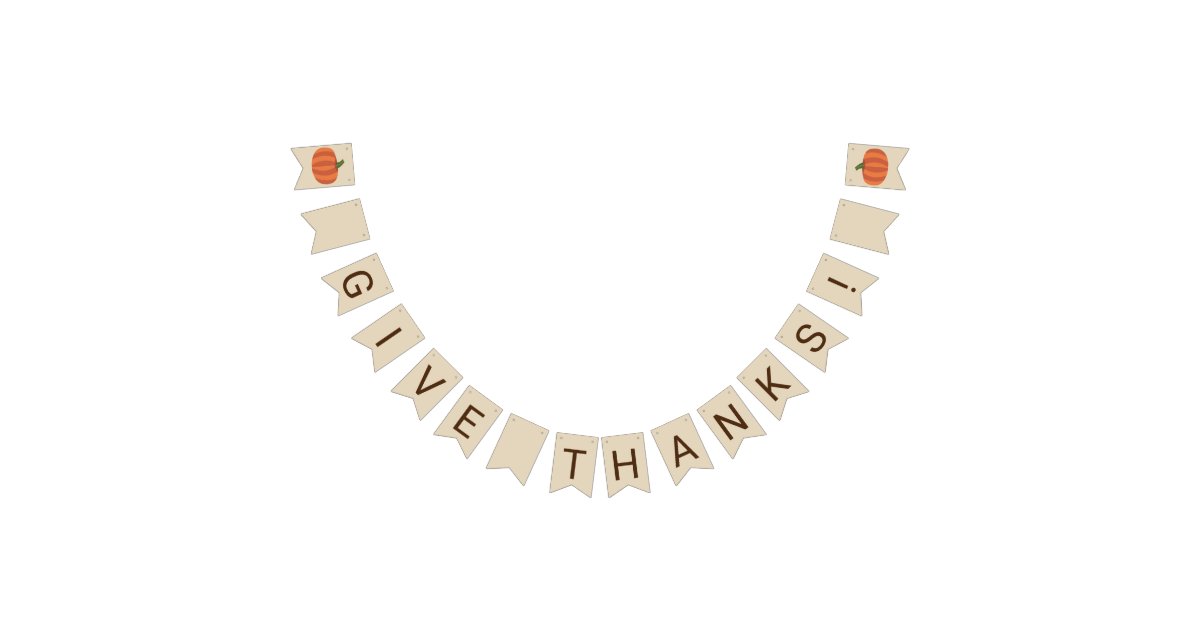Give Thanks Pumpkin Thanksgiving Bunting Flags | Zazzle