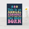 Glad You Were Born Funny Birthday Card | Zazzle