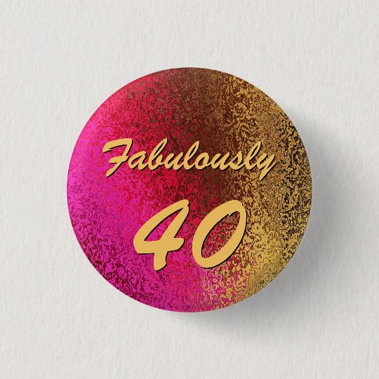 Glam Lady's 40th Birthday Button Pin | Zazzle.com