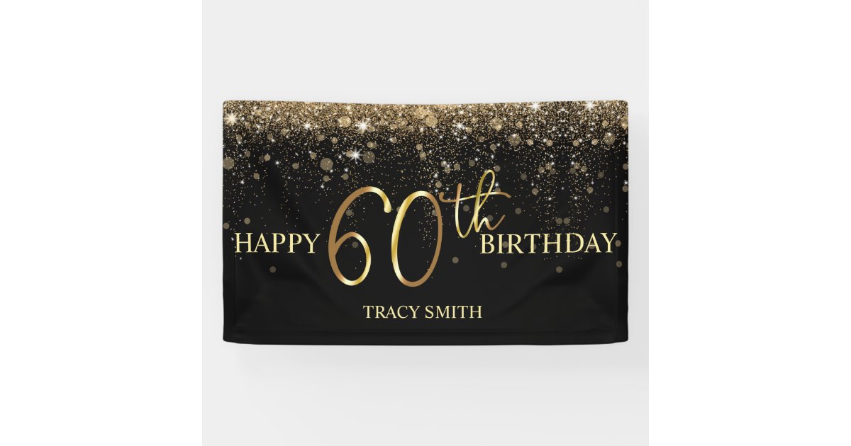 Glamorous Black Gold Glitter 60th Birthday Banner | Zazzle