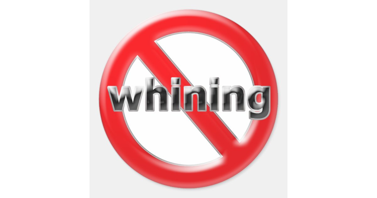 Glass No Whining Classic Round Sticker | Zazzle