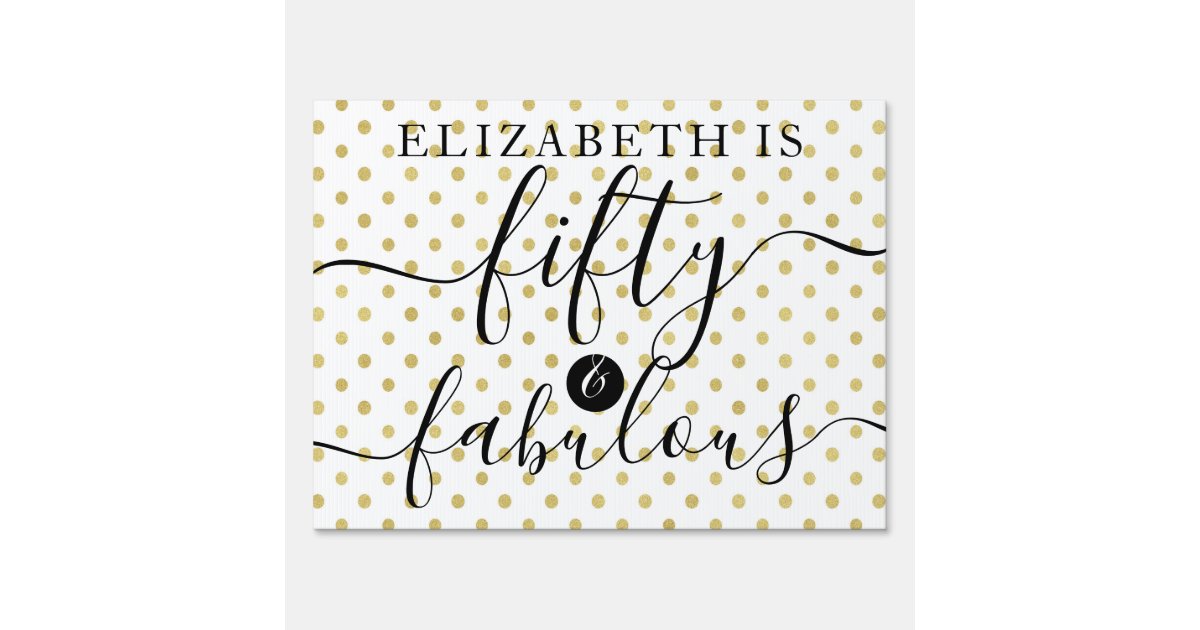 Glitter Calligraphy Fifty & Fabulous Polka Dot Sign | Zazzle