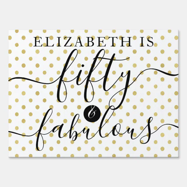 Glitter Calligraphy Fifty & Fabulous Polka Dot Sign | Zazzle