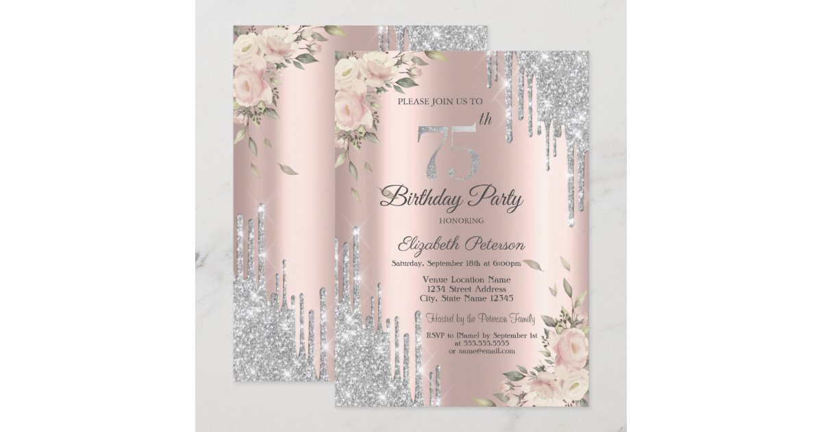 Glitter Drips Flowers Rose Gold 75th Birthday Invitation Zazzle Glitter Drips Flowers Rose Gold 75th Birthday Invitation Zazzle