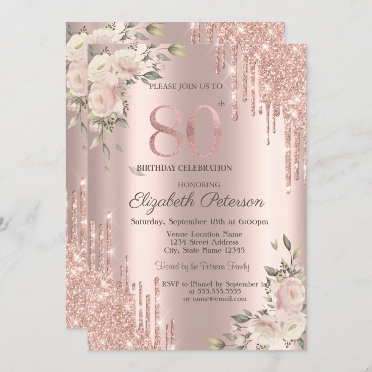 Glitter Drips Rose Gold Floral 80th Birthday Invitation Zazzle