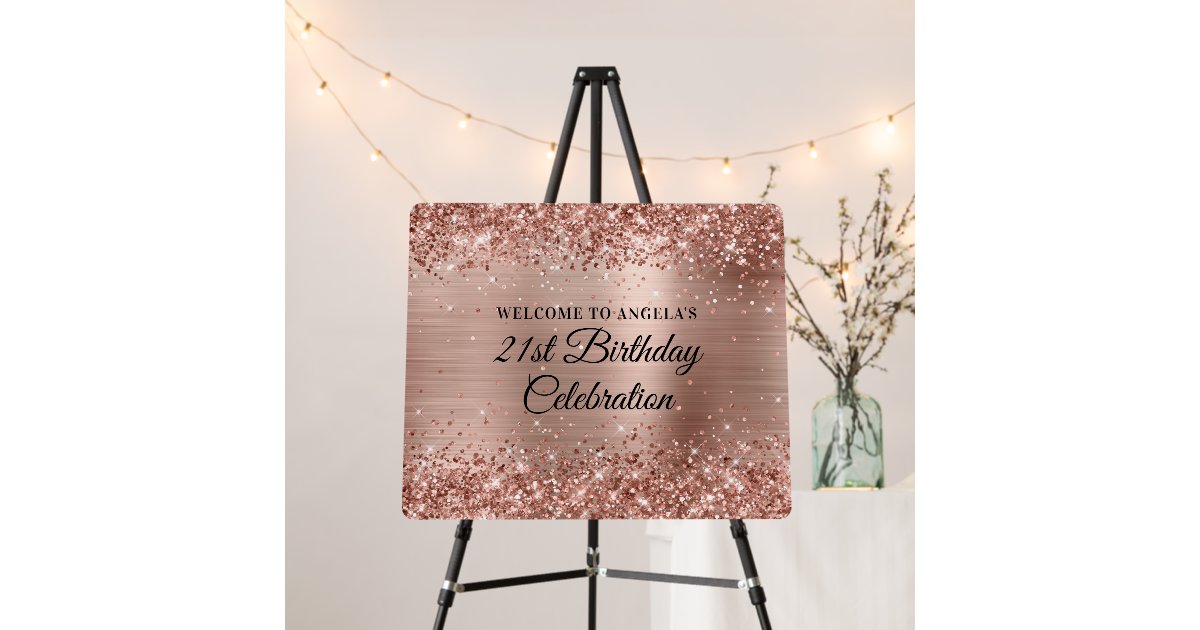 Glittery Rose Gold Foil Welcome to 21st Birthday Foam Board | Zazzle
