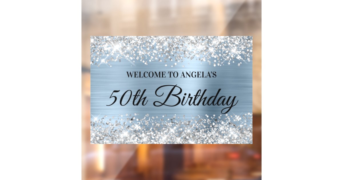 Glittery Silver Light Blue 50th Birthday Welcome Window Cling | Zazzle
