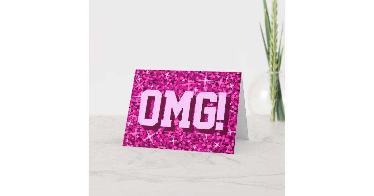 Glitz Pink 'OMG!' 'Happy Birthday' greetings card | Zazzle