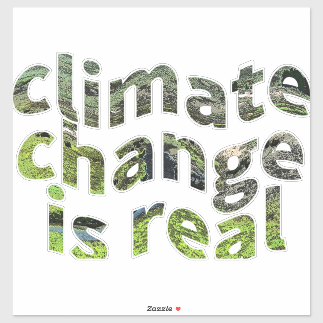 Global Warming Climate Change Earth Day Awareness Sticker | Zazzle