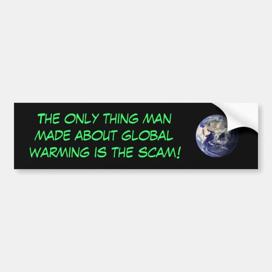 Global Warming Scam Bumper Sticker | Zazzle.com