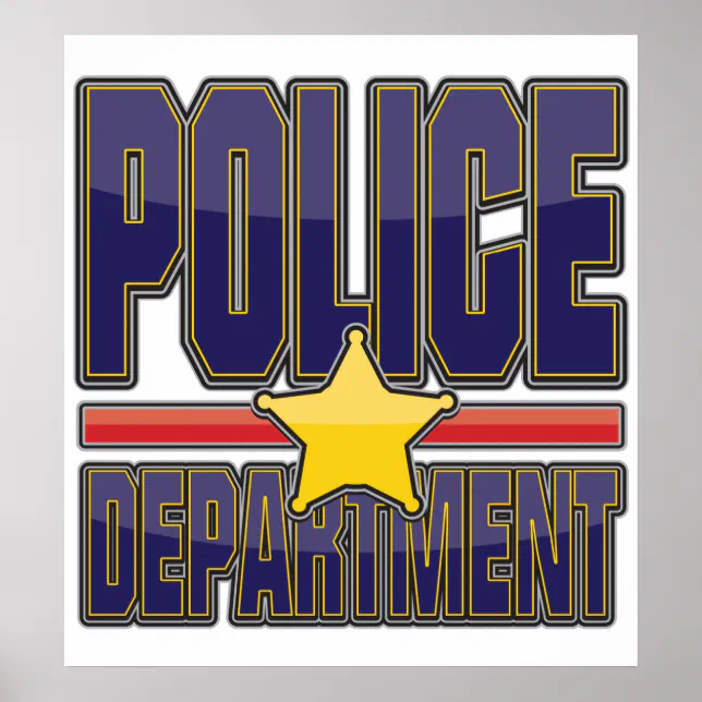 Gloss Police Department Poster | Zazzle