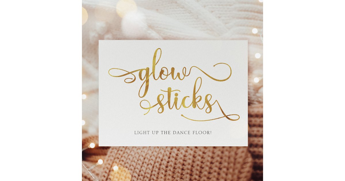 "Glow sticks" gold faux foil Wedding Sign | Zazzle