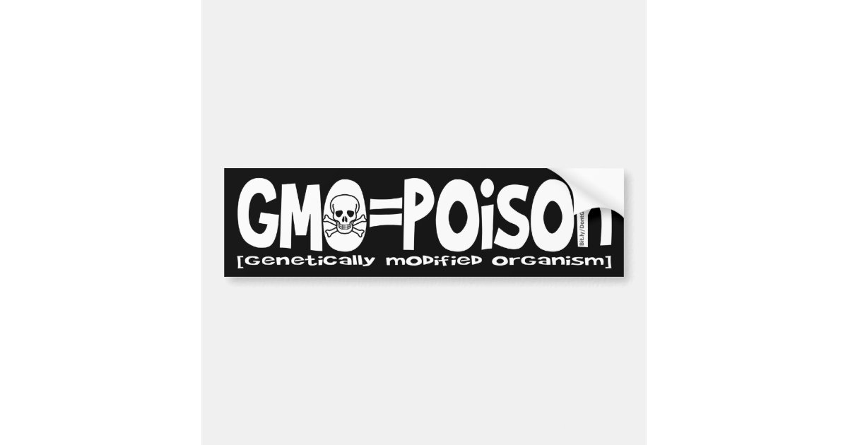 GMO=Poison Bumper Sticker | Zazzle