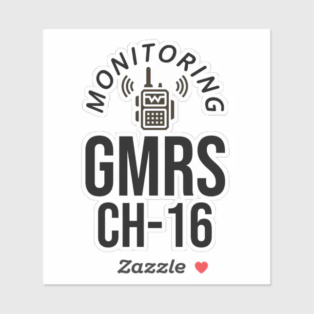 GMRS Radio Channel 16 Monitoring Sticker | Zazzle