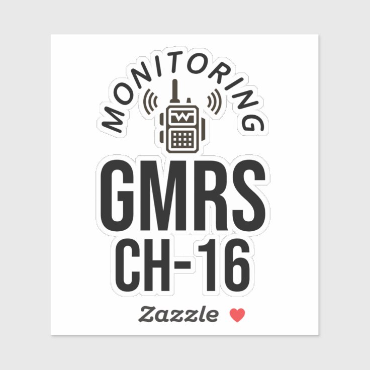GMRS Radio Channel 16 Monitoring Sticker | Zazzle