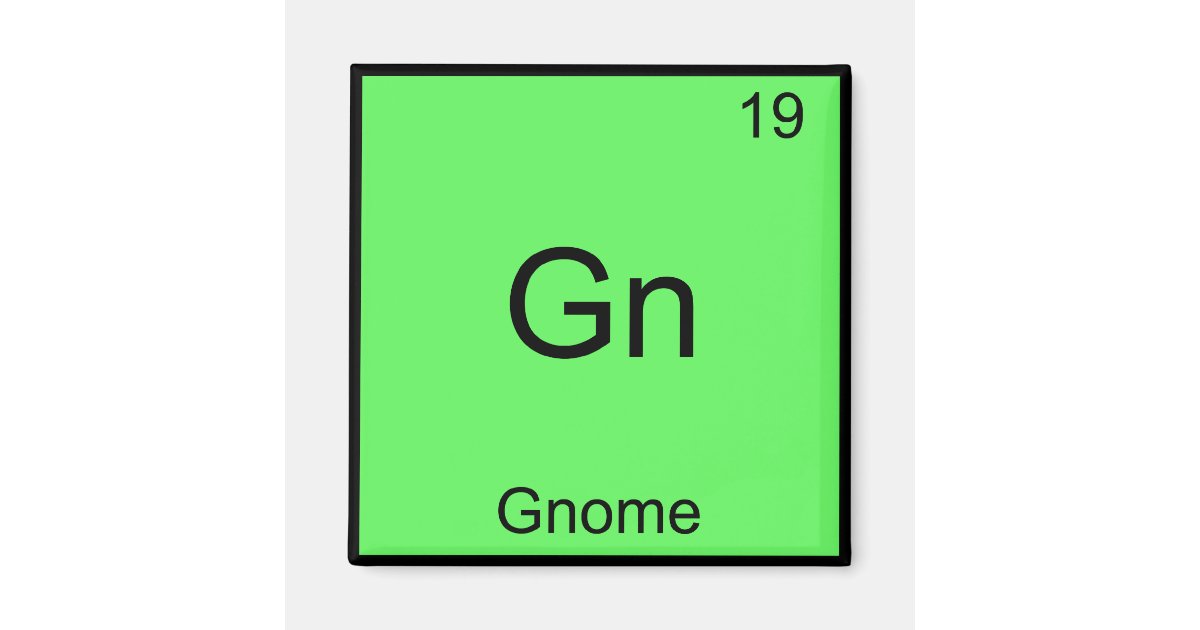 Gn - Gnome Funny Chemistry Element Symbol T-Shirt Magnet | Zazzle