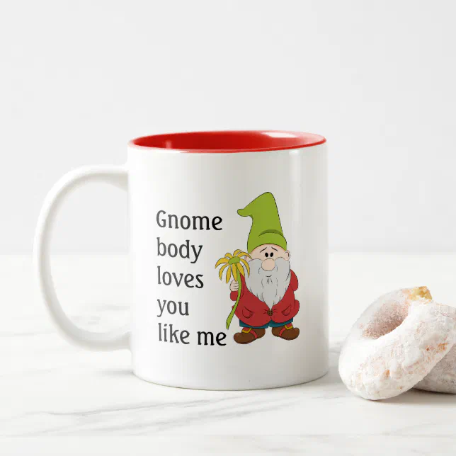 Gnome Body Loves You Like Me Two-Tone Coffee Mug | Zazzle