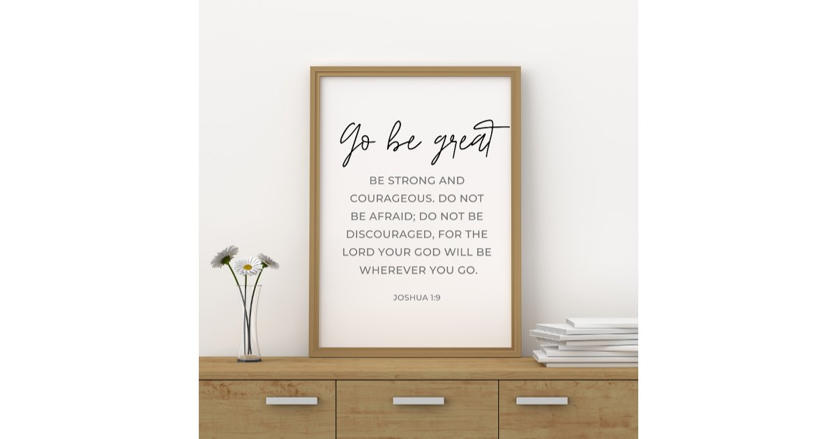 Go Be Great Sign, Bible Verse Poster | Zazzle