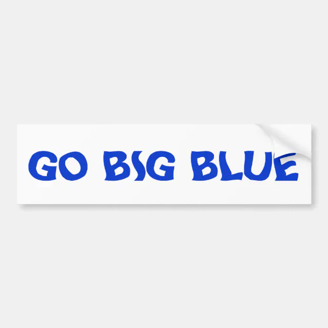 GO BIG BLUE BUMPER STICKER | Zazzle