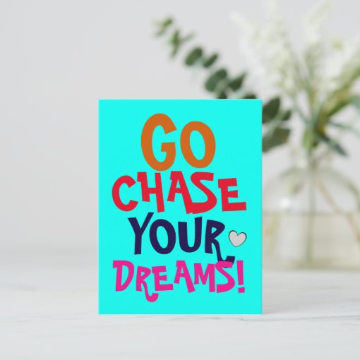 GO CHASE YOUR DREAMS Colorful Motivational Postcard | Zazzle GO CHASE YOUR DREAMS Colorful Motivational Postcard | Zazzle