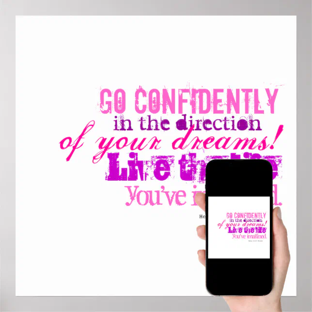 Go confidently in the direction of your dreams poster | Zazzle