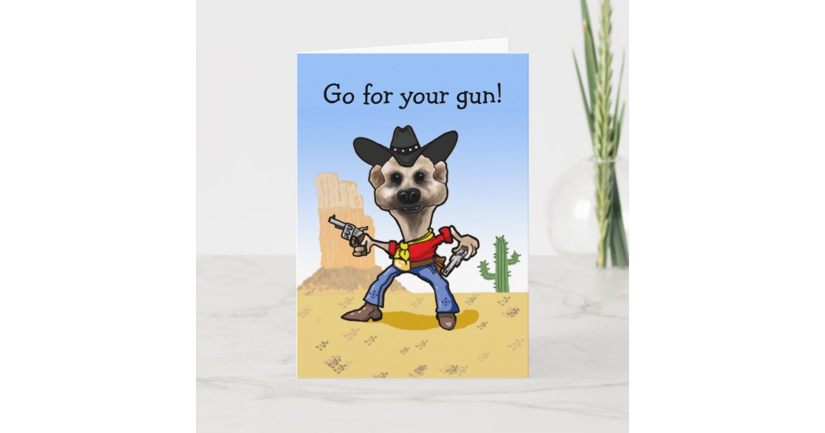 Go for your gun! card | Zazzle