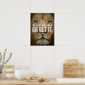 Go Get What You Want - Lion Motivational Poster | Zazzle