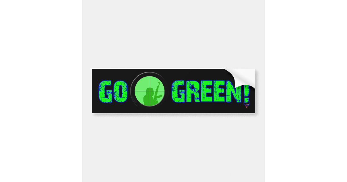 Go Green! Bumper Sticker | Zazzle