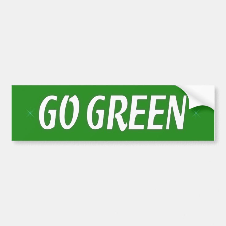 Go Green Bumper Sticker | Zazzle