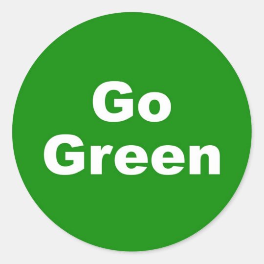 Go Green Sign Classic Round Sticker | Zazzle.com