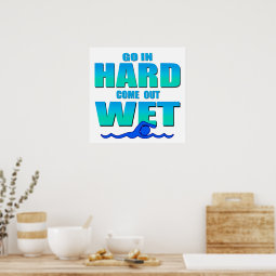 Go In Hard Poster | Zazzle