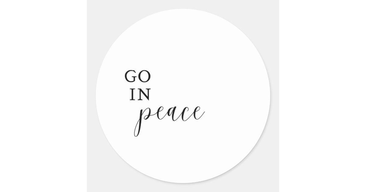 "Go In Peace" Sticker | Zazzle