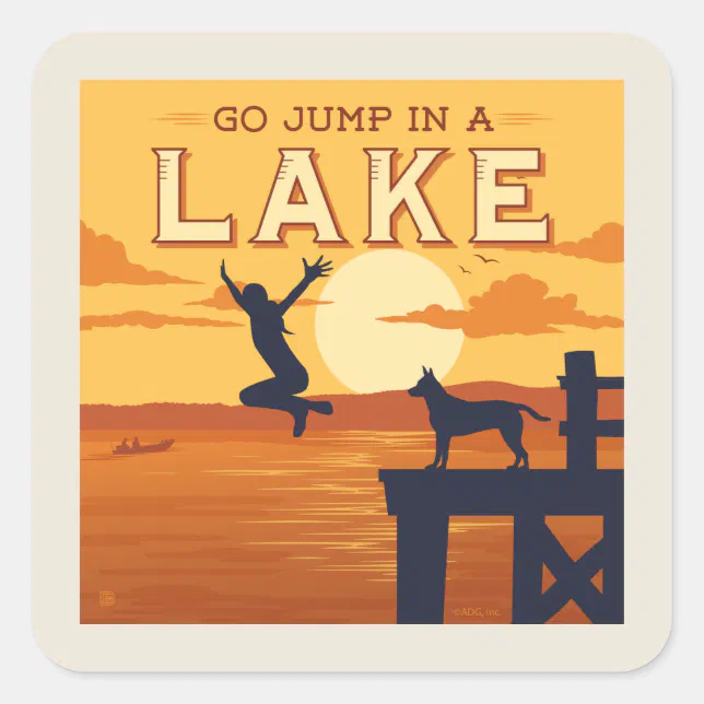 Go Jump In A Lake Square Sticker | Zazzle