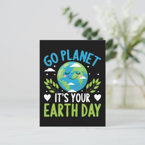 Go planet it's your Earth Day April 22 Postcard | Zazzle