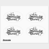 Go Smudge Yourself Oval Sticker | Zazzle