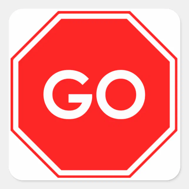 "Go" Stop Sign Humor Stickers | Zazzle