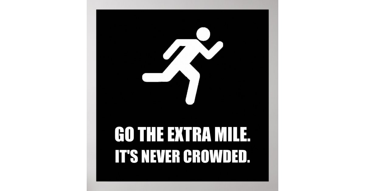 Go The Extra Mile Poster | Zazzle