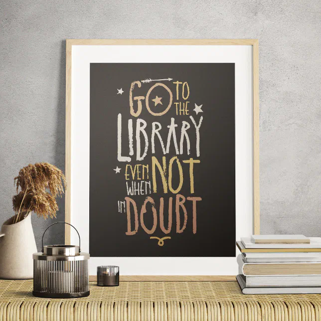 Go to the Library Quote Poster | Zazzle