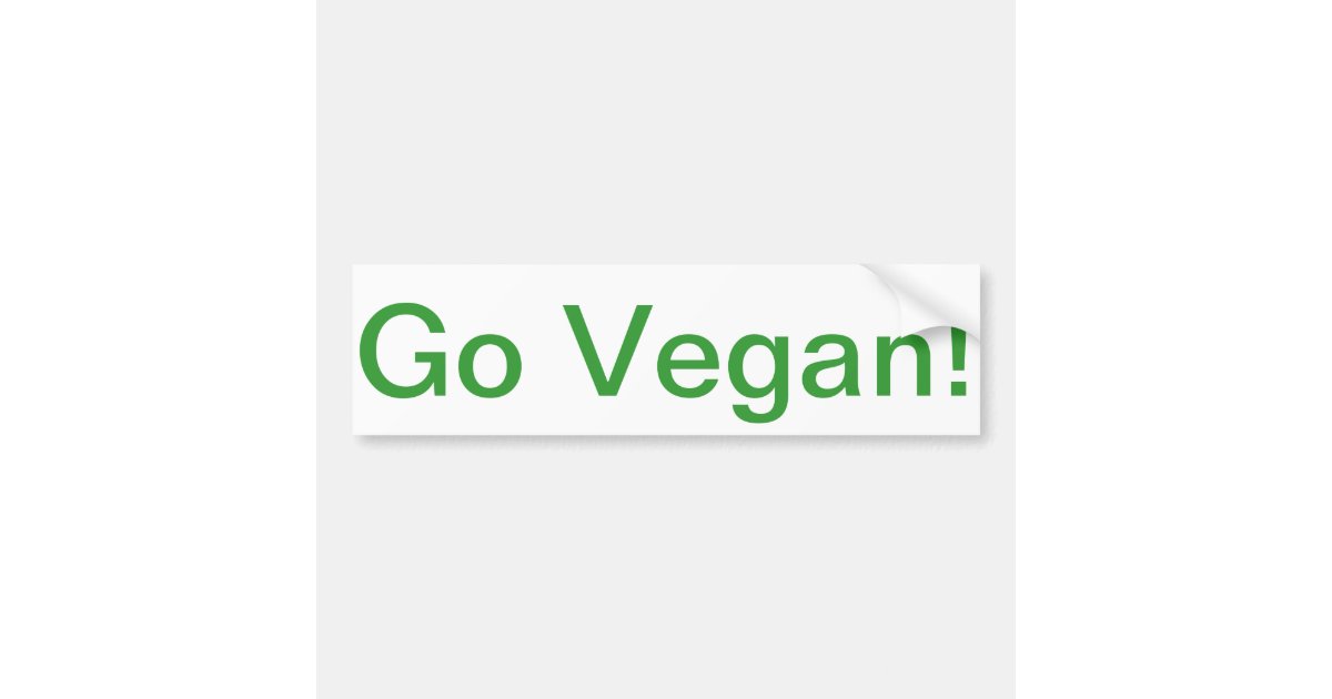 go vegan bumper sticker | Zazzle