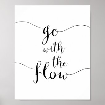 Go with the flow motivation poster | Zazzle