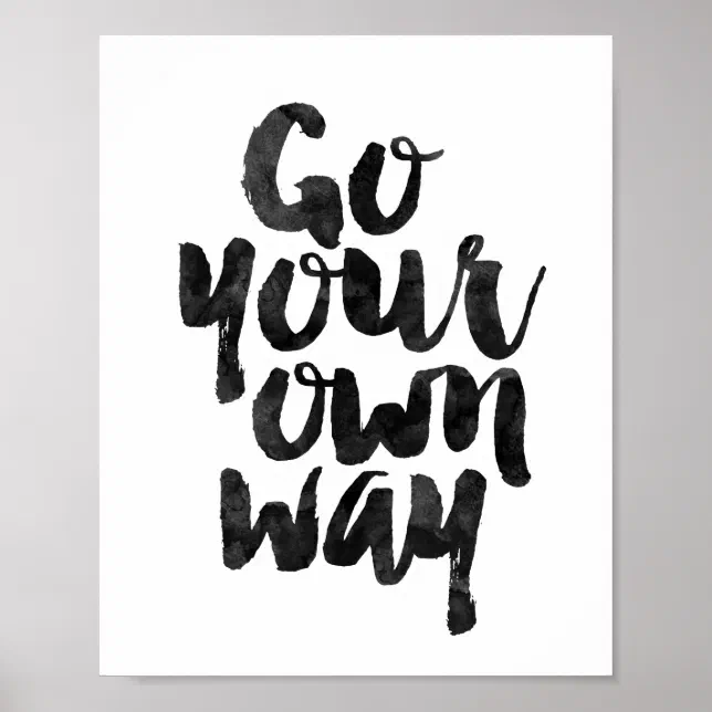 Go Your Own Way Poster | Zazzle