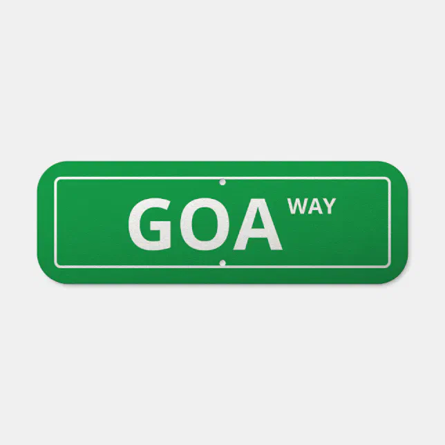 Goa Way Funny Street Sign | Zazzle