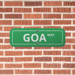 Goa Way Funny Street Sign | Zazzle