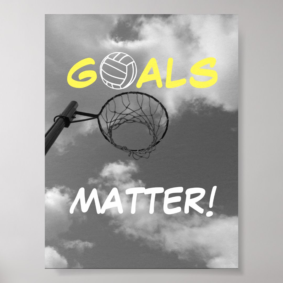 Goals Matter Motivational Netball Quote Poster | Zazzle