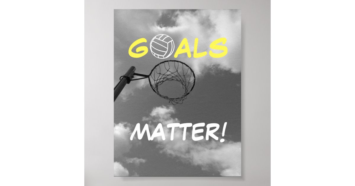Goals Matter Motivational Netball Quote Poster | Zazzle