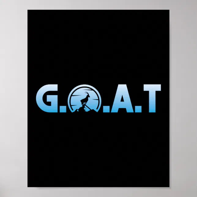 Goat Greatest Of All Time Poster | Zazzle