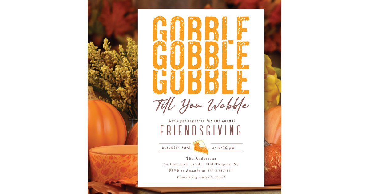 Gobble Gobble Thanksgiving Friendsgiving Invitation | Zazzle