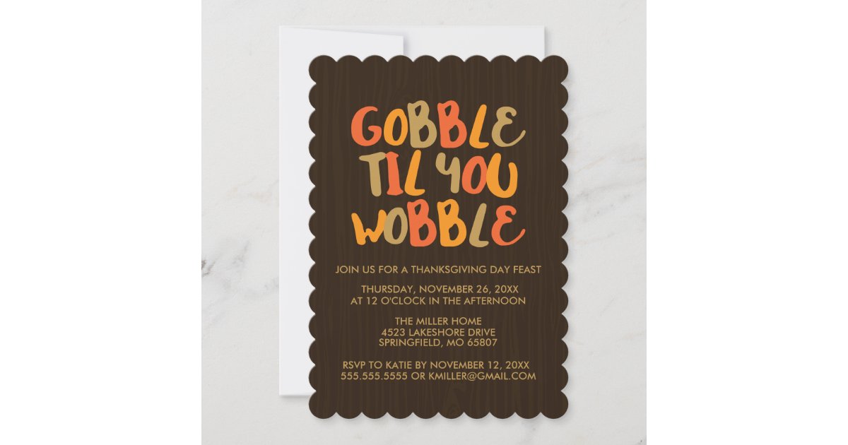 Gobble Til You Wobble Thanksgiving Dinner Invitation | Zazzle